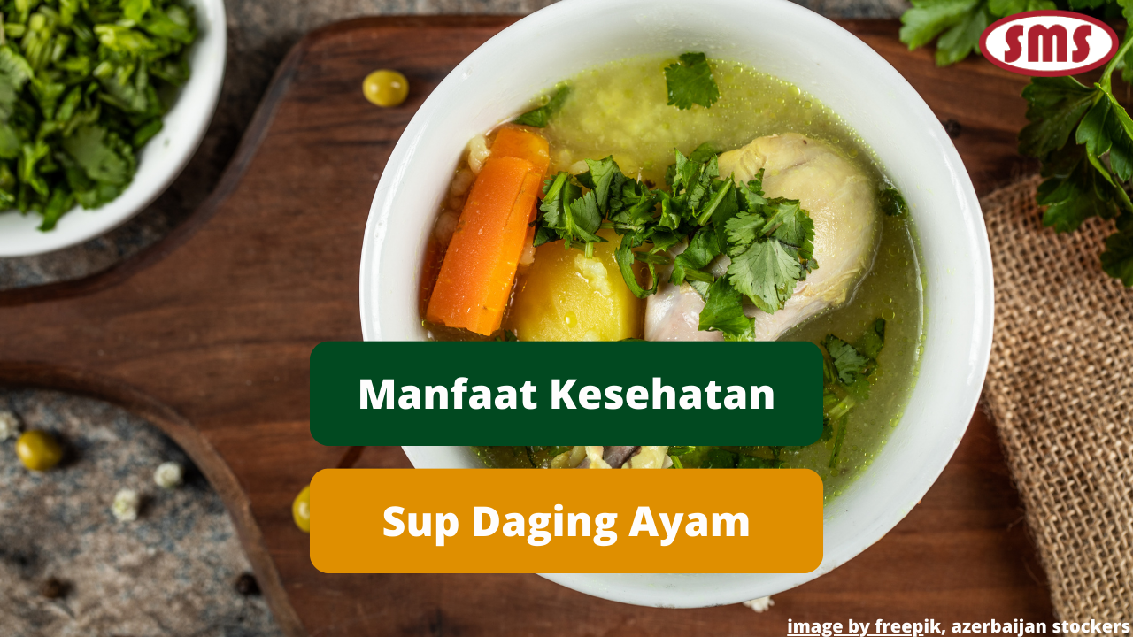 Berikut Ini 6 Manfaat Sehat Mengkonsumsi Sup Daging Ayam